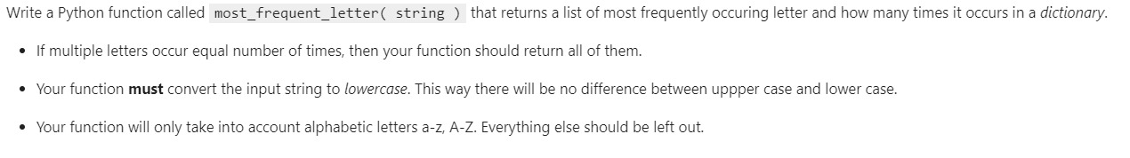 Solved Write a Python function called most frequent_letter( | Chegg.com
