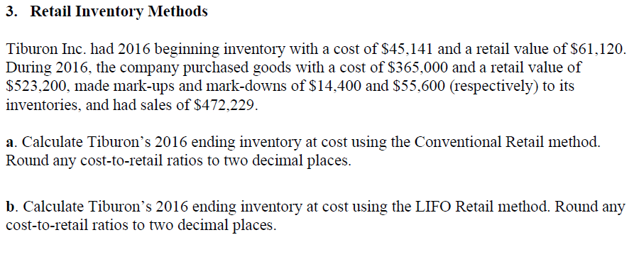 Solved 3. Retail Inventory Methods Tiburon Inc. had 2016 | Chegg.com