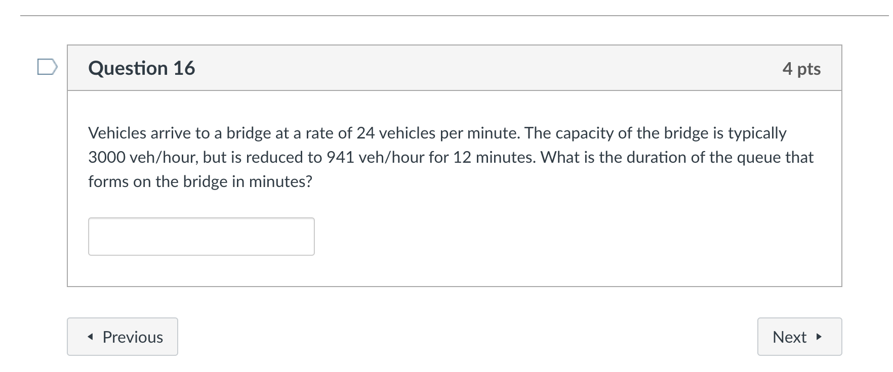 Solved Question 16 4 pts Vehicles arrive to a bridge at a | Chegg.com