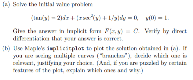Solved (a) Solve the initial value problem (tan(y) – 2)dx + | Chegg.com
