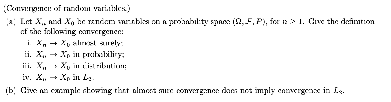Solved (Convergence of random variables.) (a) Let Xn and X₁ | Chegg.com