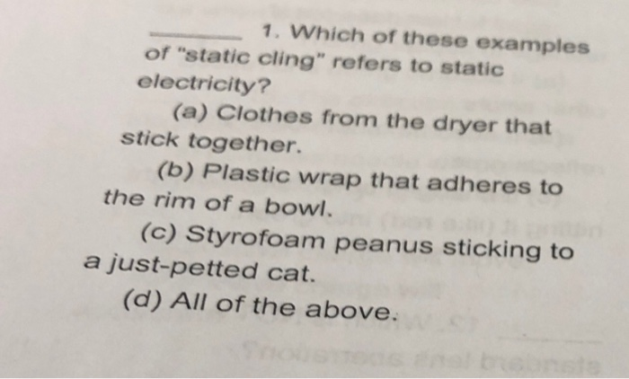 Solved 1. Which of these examples of "static cling" refers | Chegg.com
