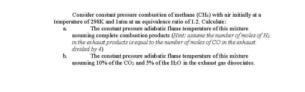 Solved a. Consider constant pressure combustion of methane | Chegg.com