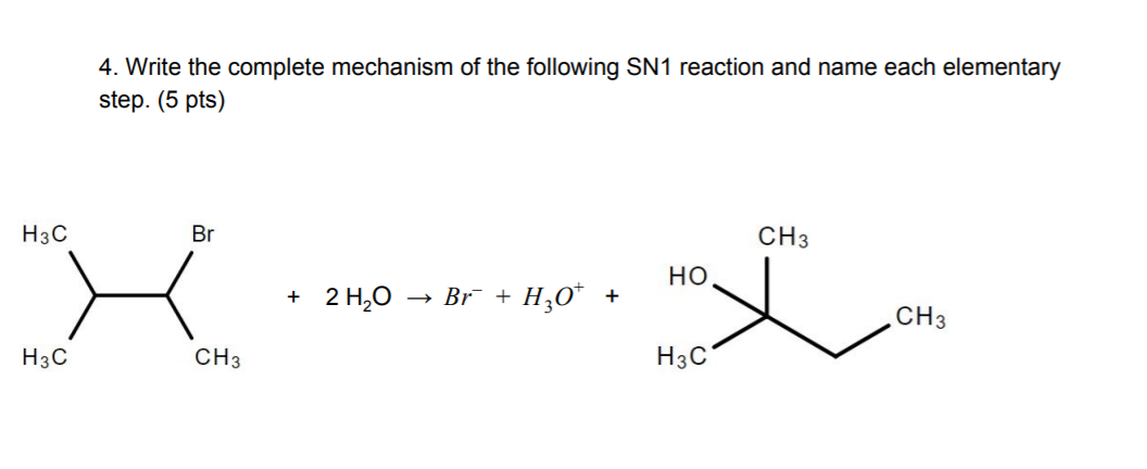 Solved 4. Write the complete mechanism of the following SN1 | Chegg.com