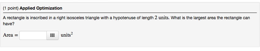 Solved (1 point) Applied Optimization A rectangle is | Chegg.com