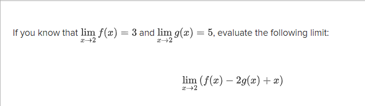 Solved If you know that limx→2f(x)=3 and limx→2g(x)=5, | Chegg.com