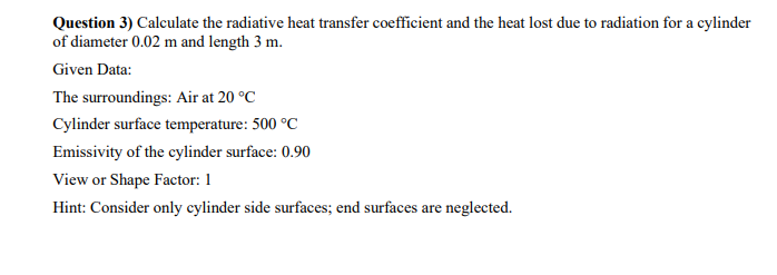 Solved Question 3 Calculate The Radiative Heat Transfer Chegg
