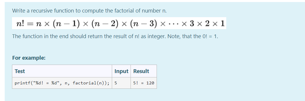 Solved Write a recursive function to compute the factorial | Chegg.com