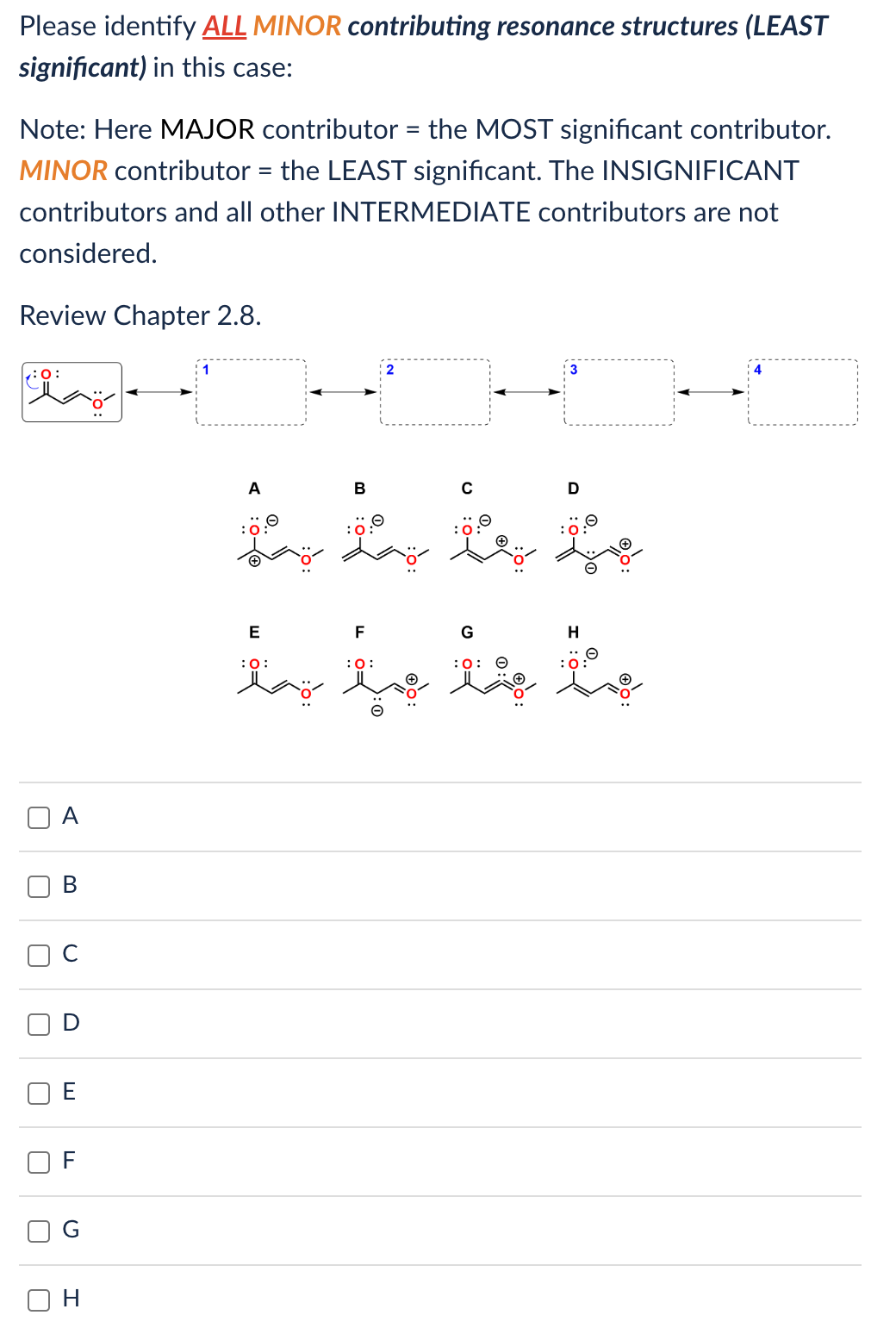 Solved Please identify ALL MINOR contributing resonance | Chegg.com