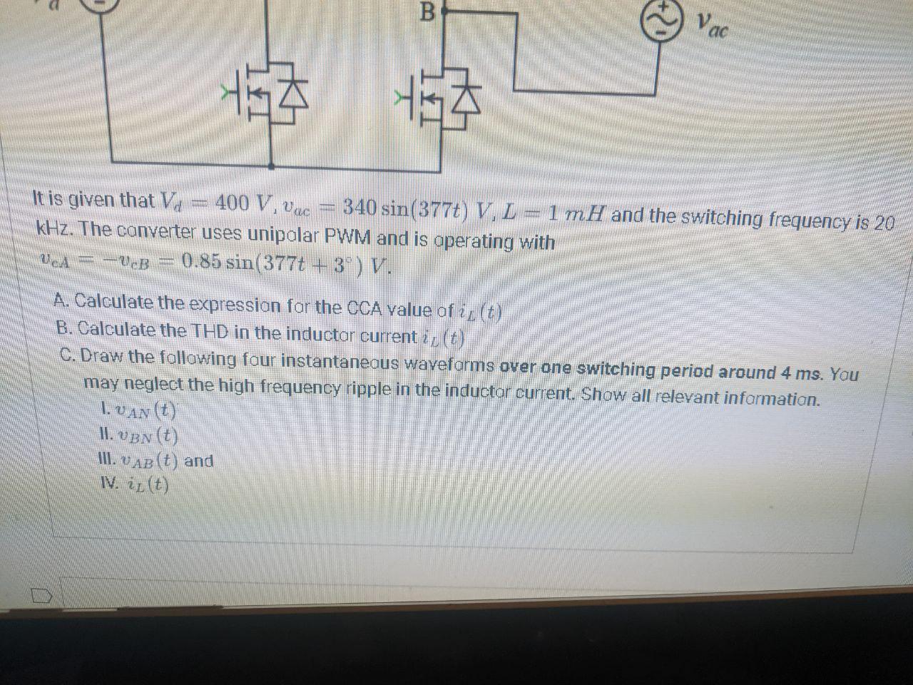 It is given that Vd=400 V,vac=340sin(377t)V,L=1mH and | Chegg.com