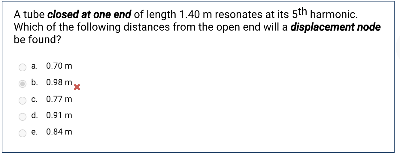 Solved A tube closed at one end of length 1.40 m resonates | Chegg.com