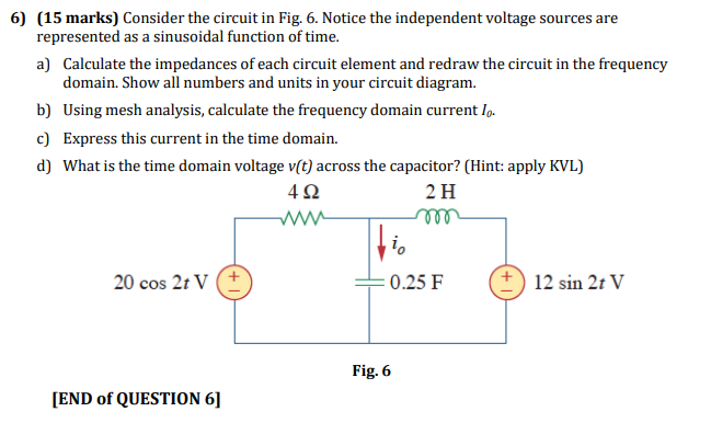 Solved 6) (15 marks) Consider the circuit in Fig. 6. Notice | Chegg.com
