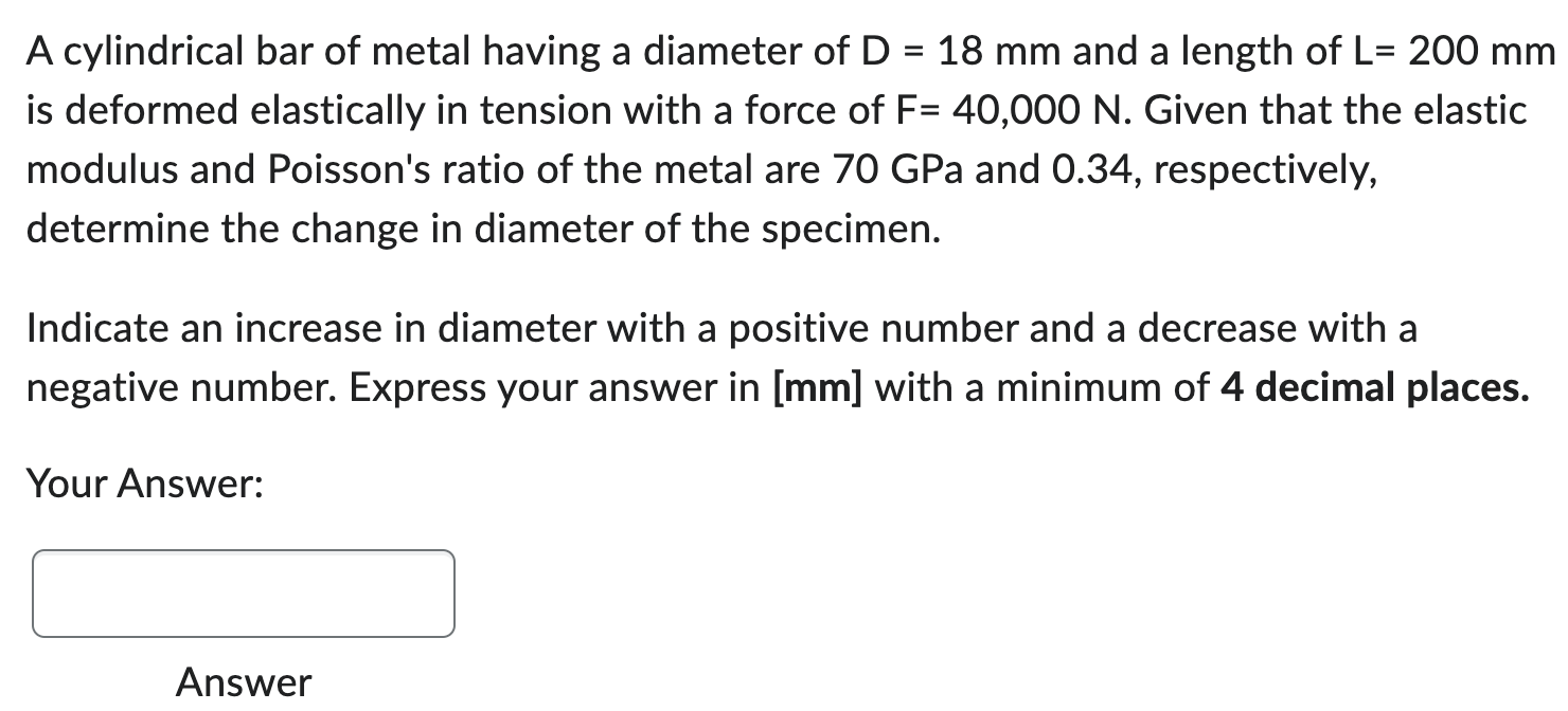 Solved A cylindrical bar of metal having a diameter of D=18 | Chegg.com
