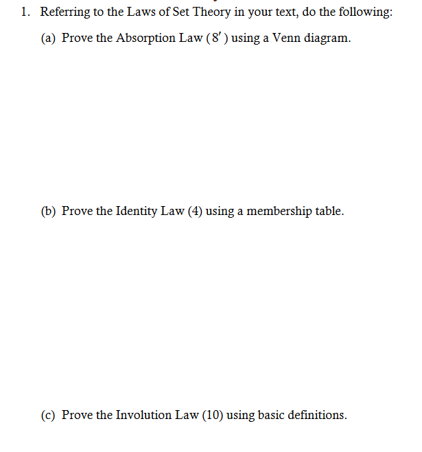 Solved 1. Referring to the Laws of Set Theory in your text, | Chegg.com