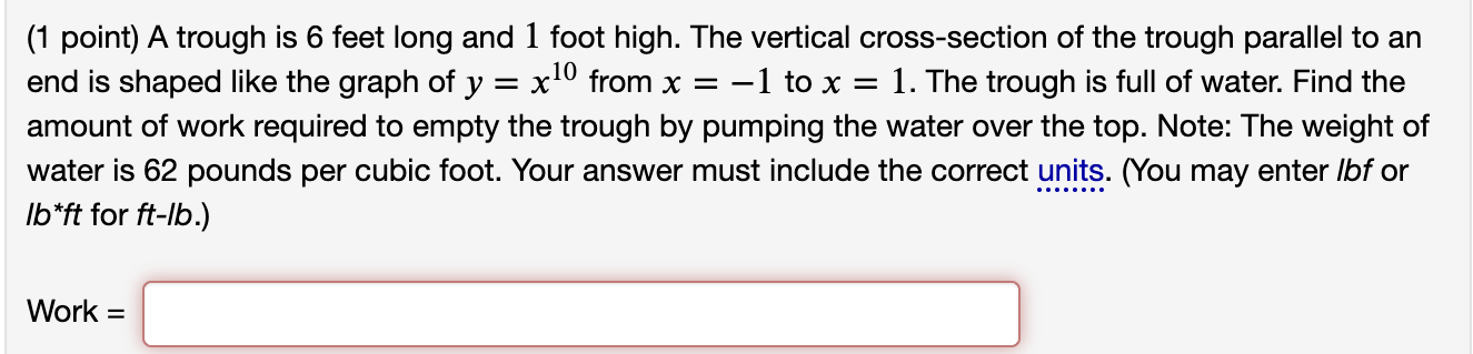 Solved (1 point) A trough is 6 feet long and 1 foot high. | Chegg.com
