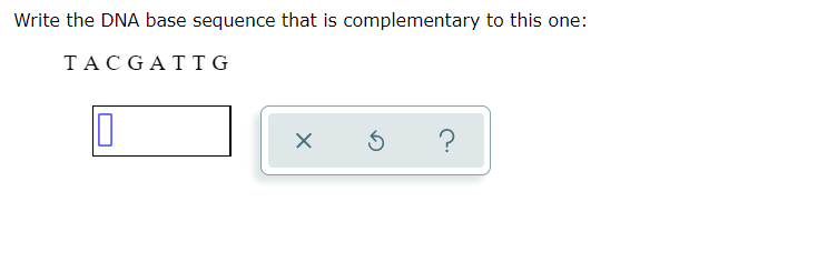 Solved Write the DNA base sequence that is complementary to | Chegg.com