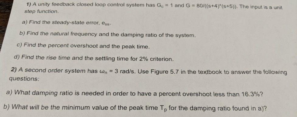 Solved 1) A unity feedback closed loop control system has G. | Chegg.com
