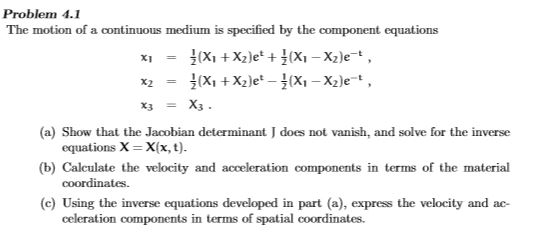 Solved Problem 4.1 The motion of a continuous medium is | Chegg.com