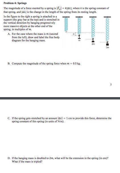 Solved Problem 4: Springs The magnitude of a force exerted | Chegg.com