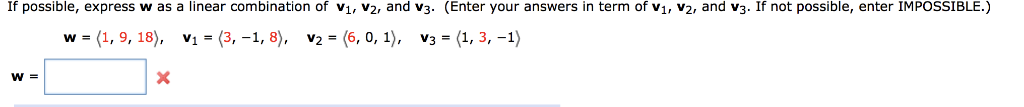 Solved If possible, express w as a linear combination of v1, | Chegg.com