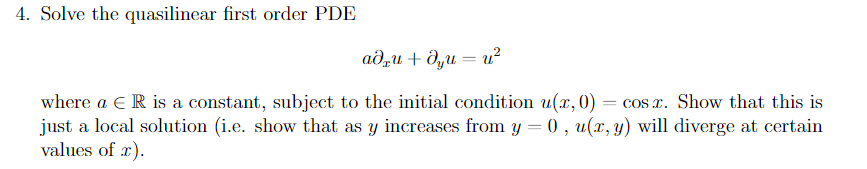 Solved 4. Solve the quasilinear first order PDE where a E R | Chegg.com