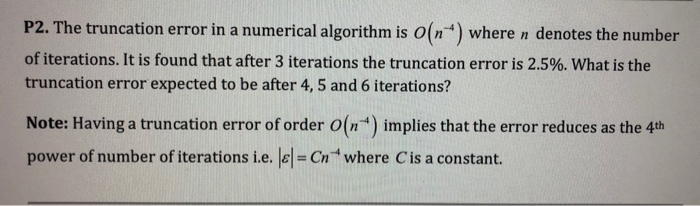 Solved P2. The truncation error in a numerical algorithm is | Chegg.com
