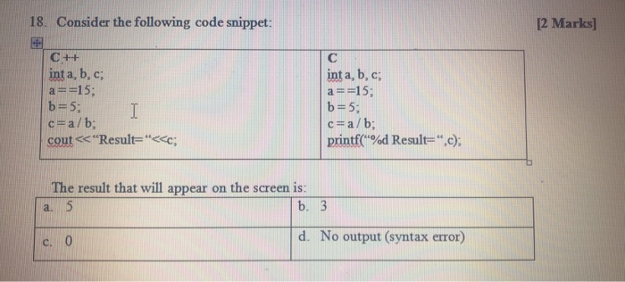 Solved 18. Consider the following code snippet 2 Marks] C+t | Chegg.com