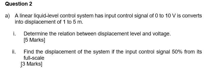 Solved Question 2 a) A linear liquid-level control system | Chegg.com