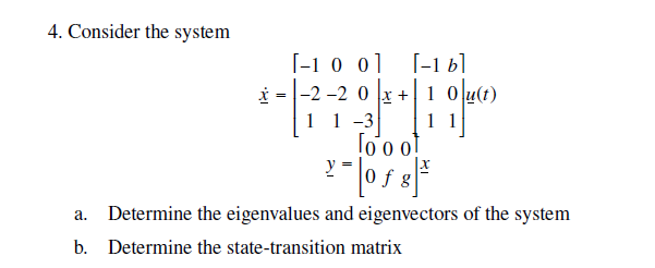 Solved 4. Consider the system a. Determine the eigenvalues | Chegg.com
