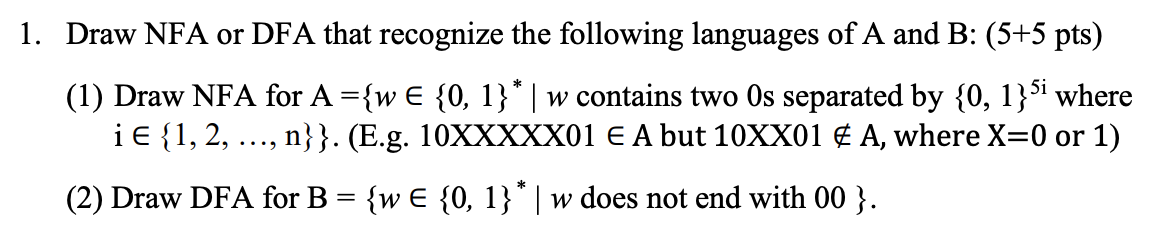 Solved 1. Draw NFA or DFA that recognize the following | Chegg.com