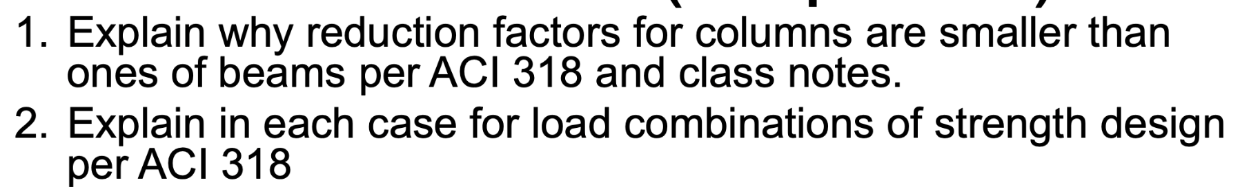Solved 1. Explain why reduction factors for columns are | Chegg.com