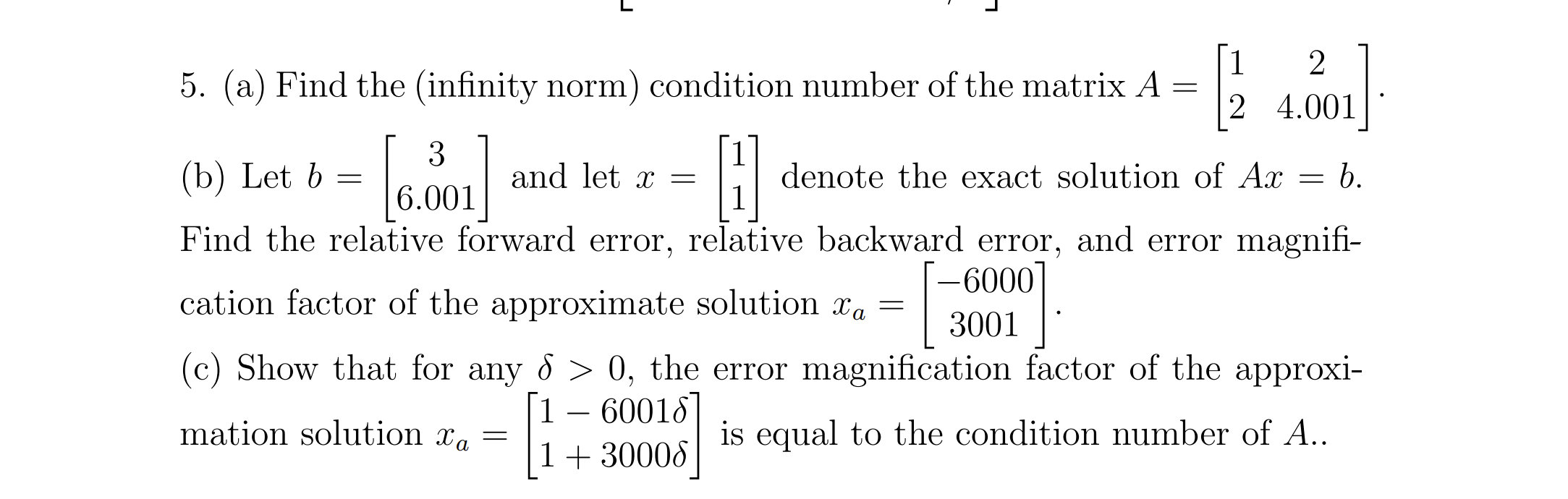 Solved = 2 001] - (1 2 5. (a) Find the (infinity norm) | Chegg.com