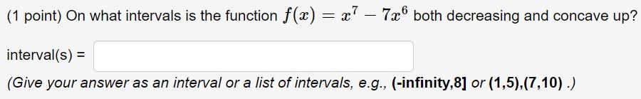 Solved (1 point) On what intervals is the function | Chegg.com