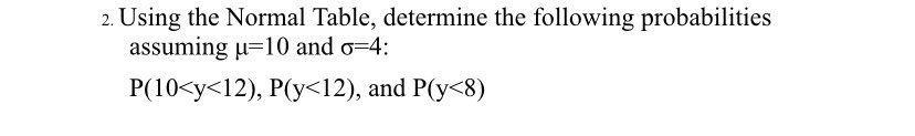 Solved 2. Using the Normal Table, determine the following | Chegg.com