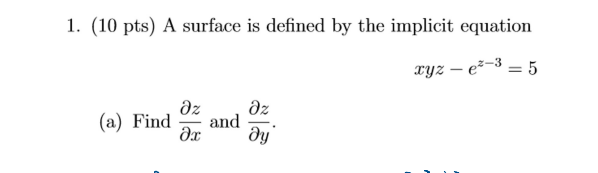 Solved (10 ﻿pts) ﻿A surface is defined by the implicit | Chegg.com