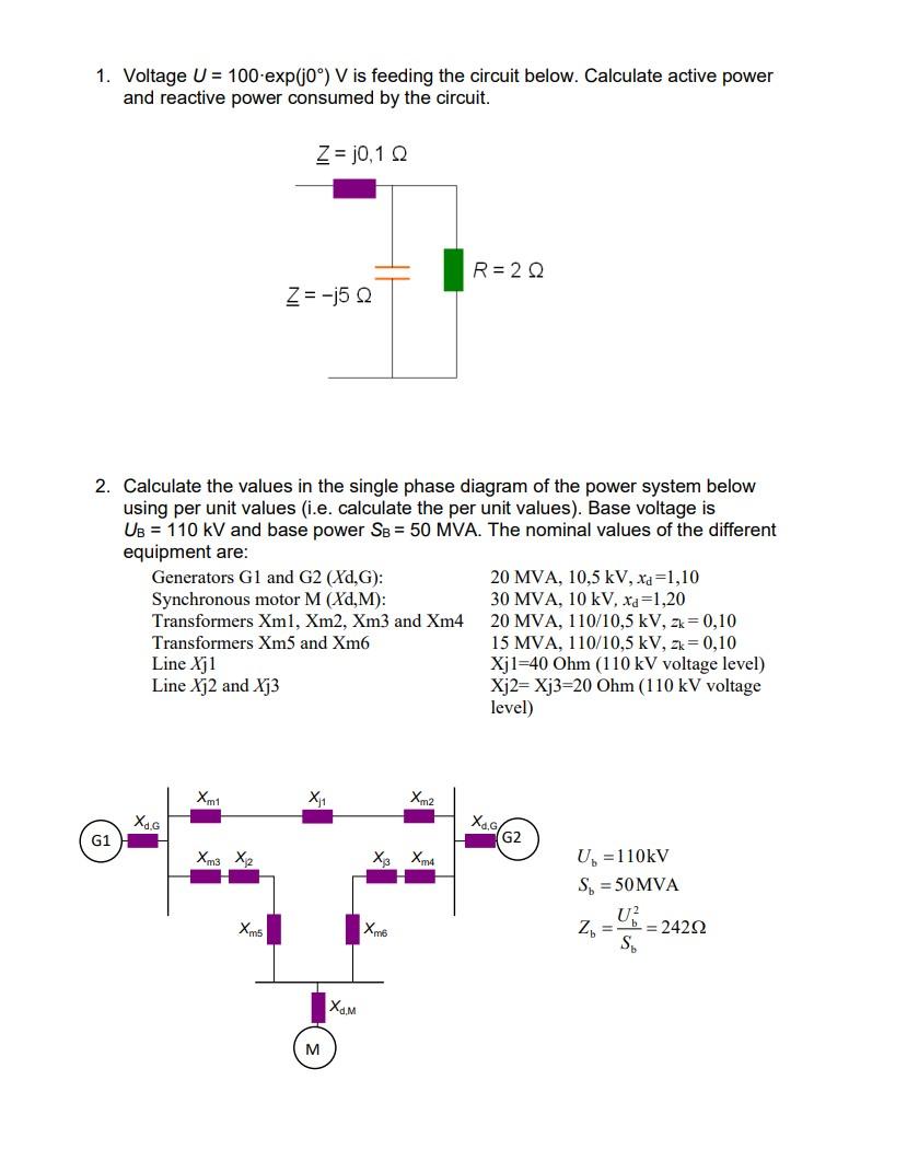 [Solved]: 1. Voltage U=100exp(j0) is feeding the circuit b