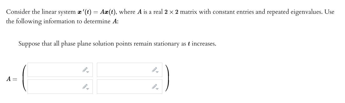 Solved Consider the linear system æ'(t) = Ax(t), where A is | Chegg.com