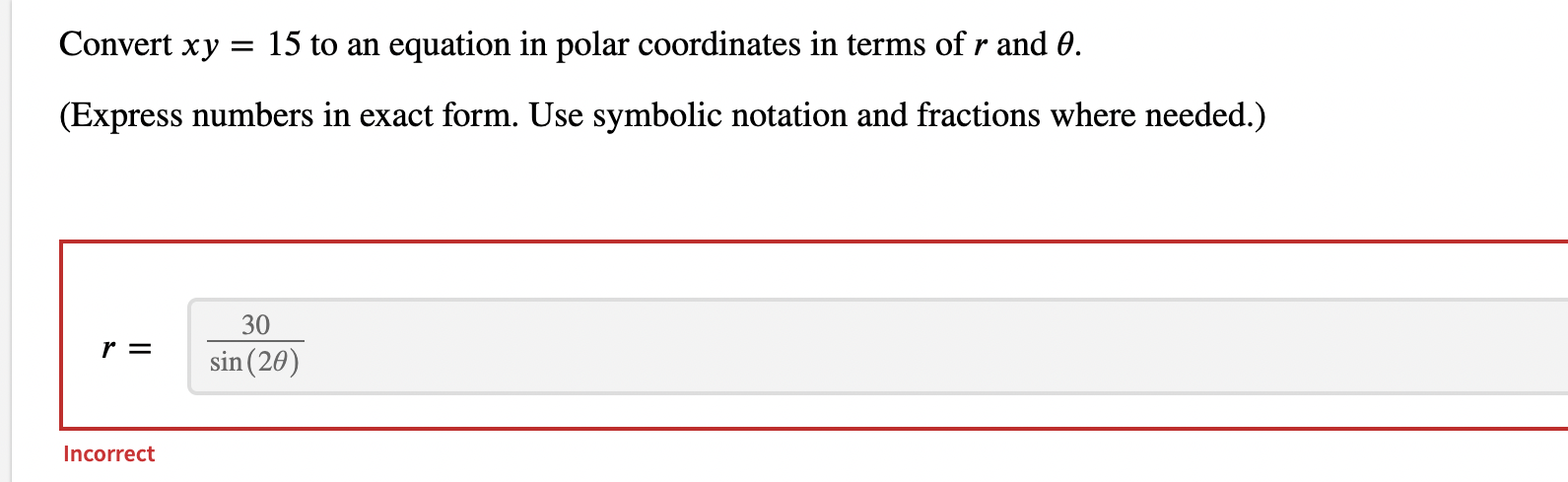 Solved Convert xy=15 to an equation in polar coordinates in | Chegg.com