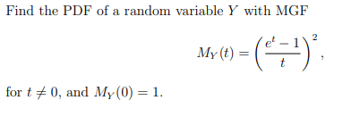 Solved Find the PDF of a random variable Y with MGF 2 My (t) | Chegg.com