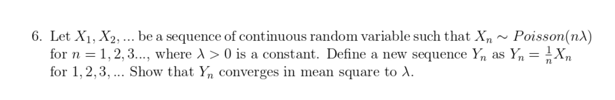 Solved Let x1,x2,dots be a sequence of continuous random | Chegg.com