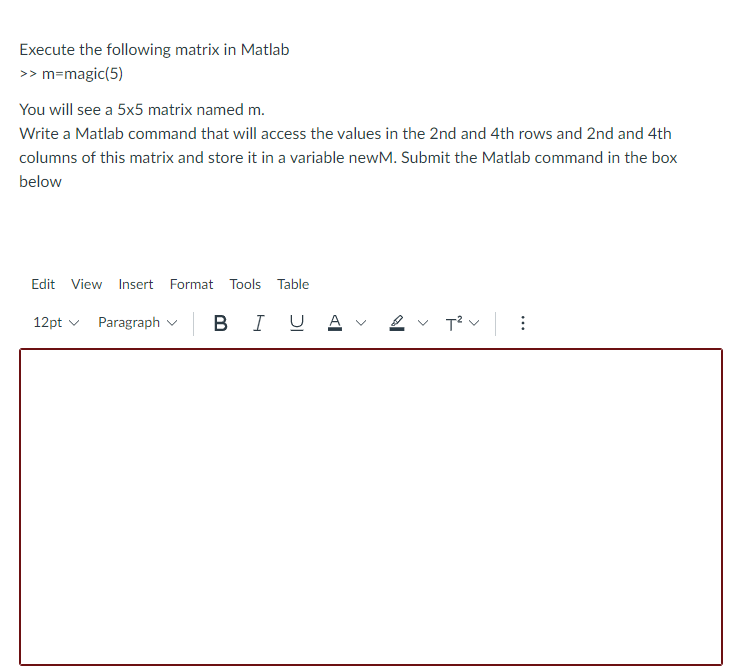 Solved Execute the following matrix in Matlab >>m=magic(5) | Chegg.com