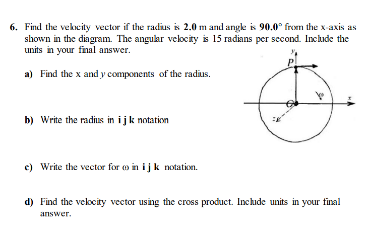 Solved 6. Find the velocity vector if the radius is 2.0 m | Chegg.com