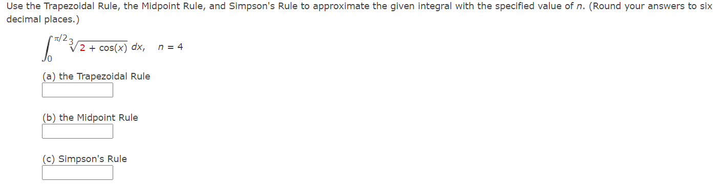 Solved Use the Trapezoidal Rule, the Midpoint Rule, and | Chegg.com