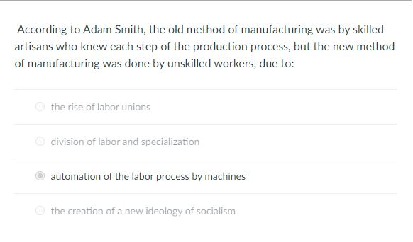 Solved According to Adam Smith, the old method of | Chegg.com