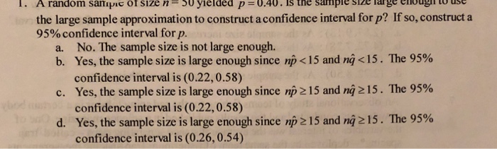 Solved 1 . A random sample of size n-50 yielded p = 0.40 . | Chegg.com