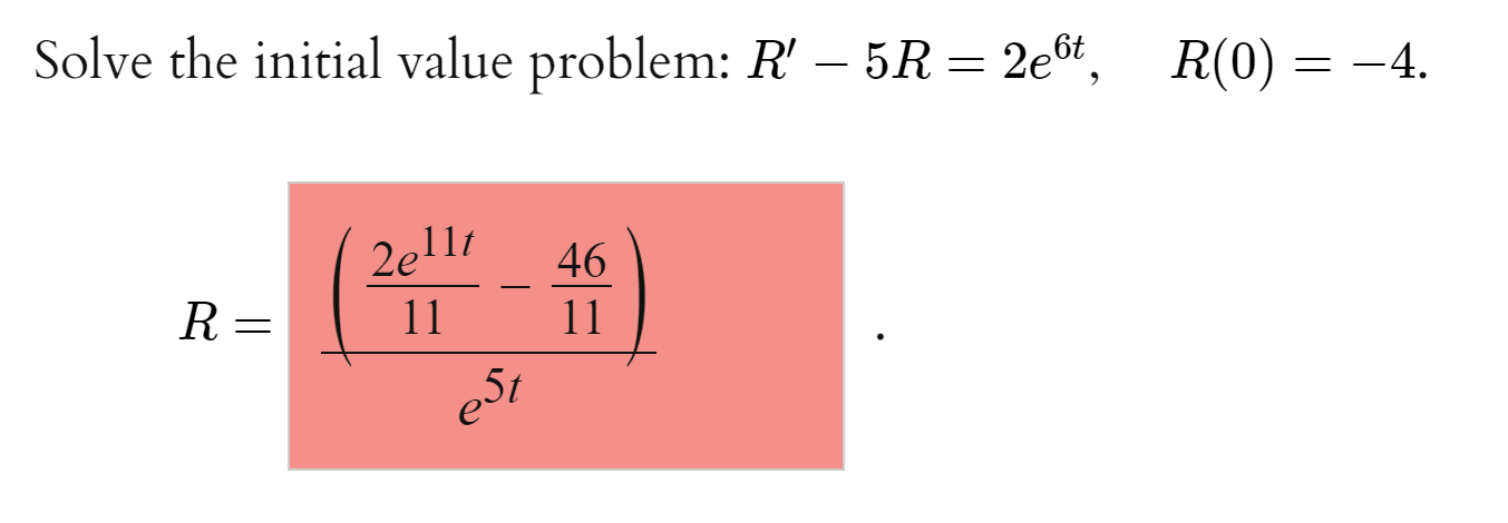 Solved Solve the initial value problem: R' – 5R = 2e6t, R(0) | Chegg.com