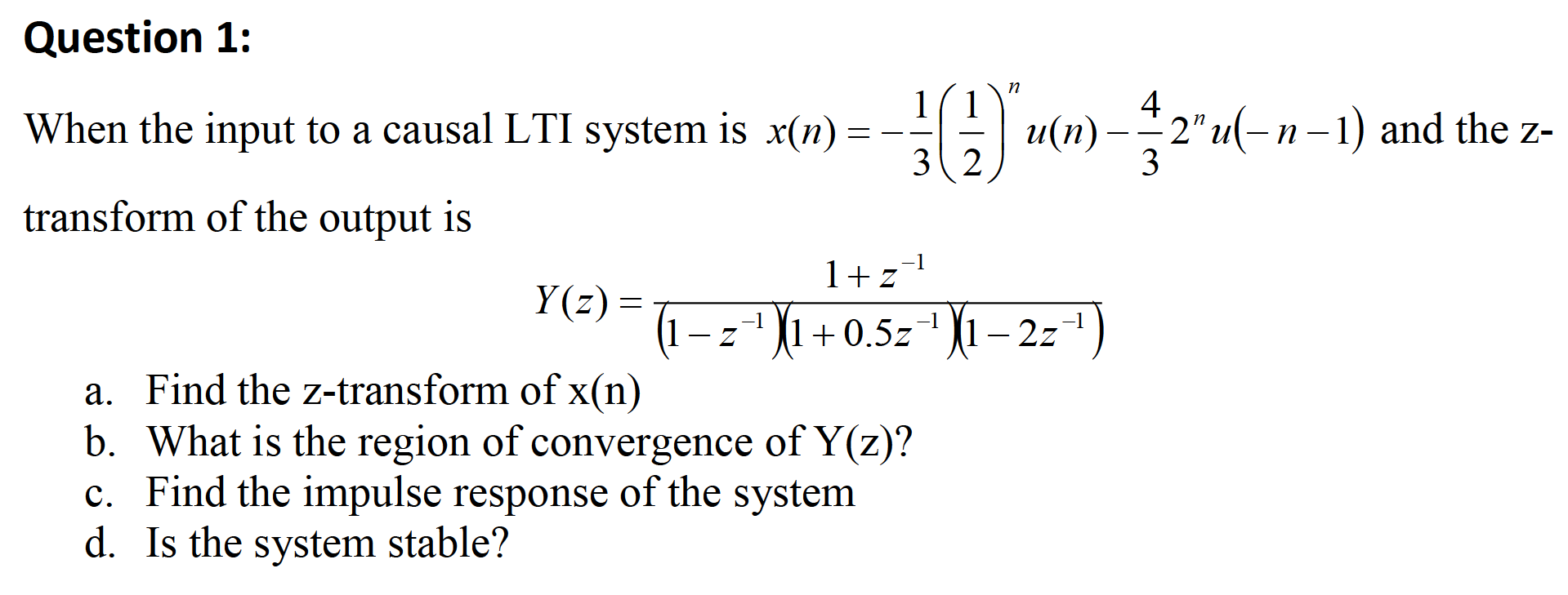 Solved When the input to a causal LTI system is | Chegg.com