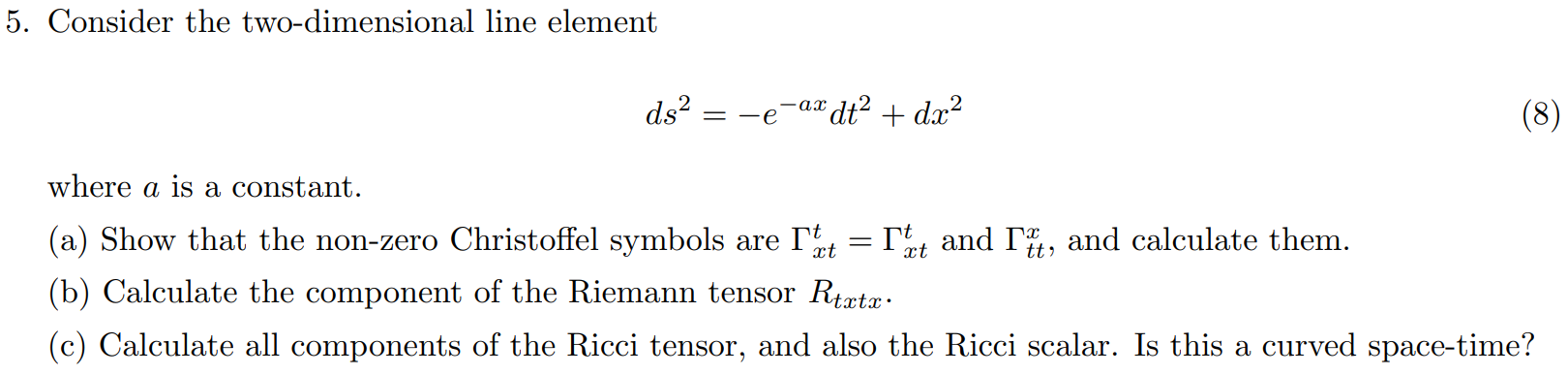 Solved 5. Consider the two-dimensional line element ds2 ar | Chegg.com