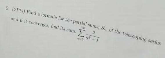 Solved Find a formula for the partial sums, Sn, of ﻿the | Chegg.com