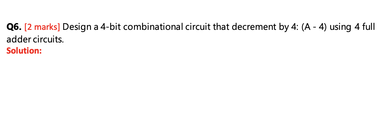 Q6. [2 marks] Design a 4-bit combinational circuit | Chegg.com